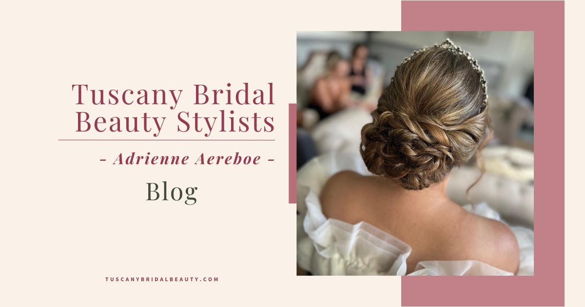 Our Blog – Tuscany Bridal Beauty Stylists